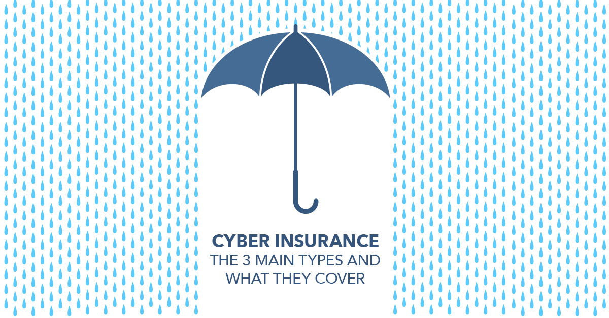 Three types of cyber insurance you need to know about