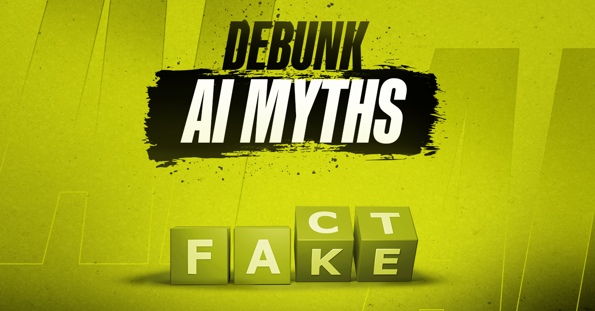 Debunking Five Myths About AI in Cybersecurity Debunking Five Myths About AI in Cybersecurity